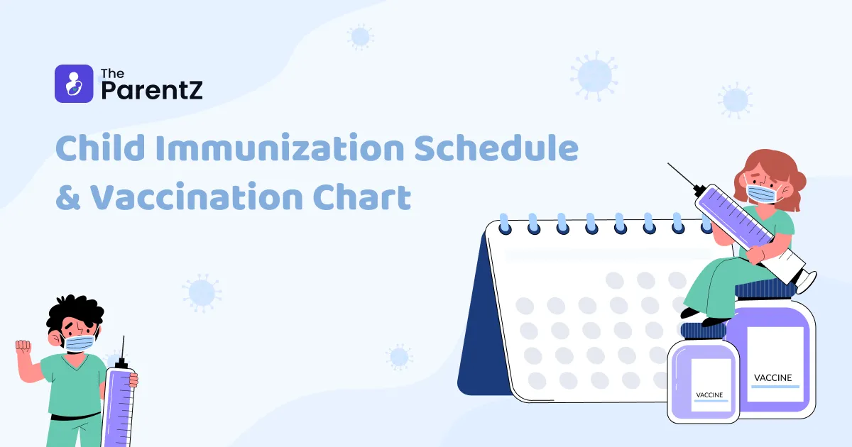 Immunization Schedule & Vaccination Chart India - The ParentZ