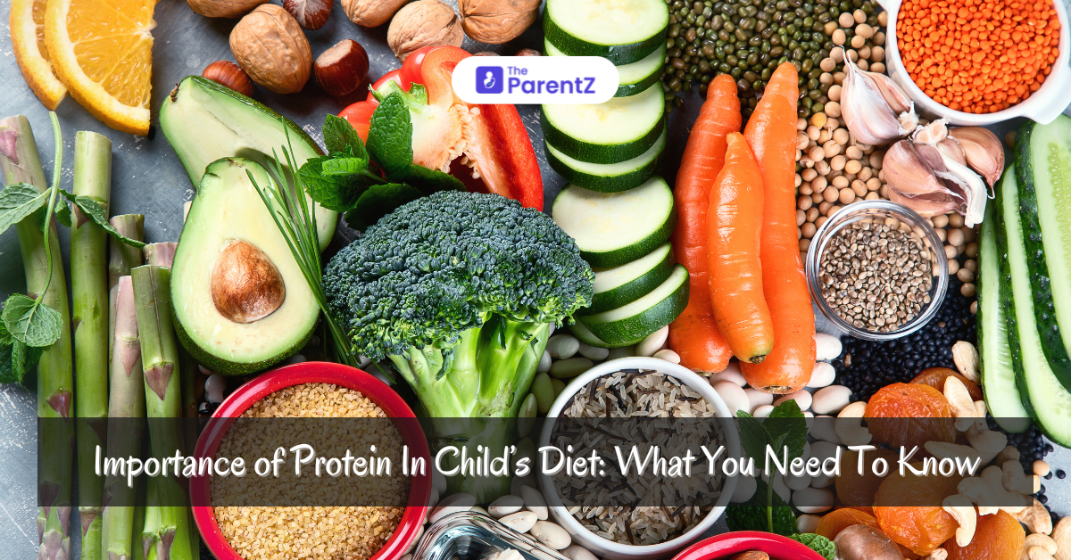 Importance of Protein In Child’s Diet: What You Need To Know