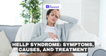 HELLP Syndrome: Symptoms, Causes, and Treatment