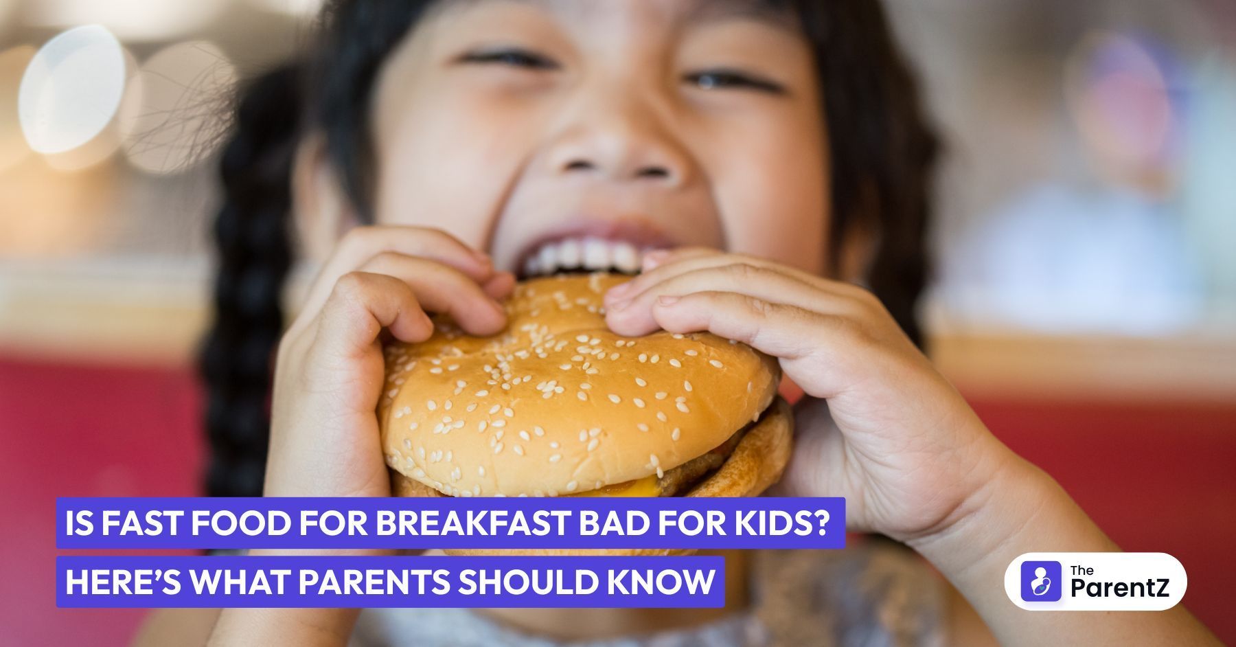 Is Fast Food for Breakfast Bad for Kids? Here’s What Parents Should Know