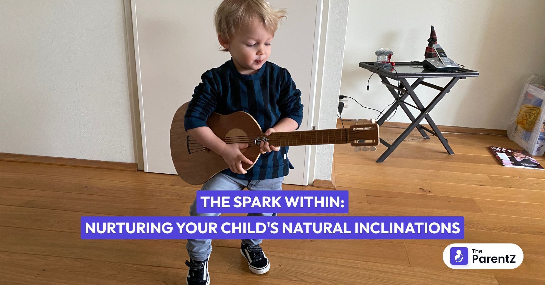 The Spark Within: Nurturing Your Child's Natural Inclinations