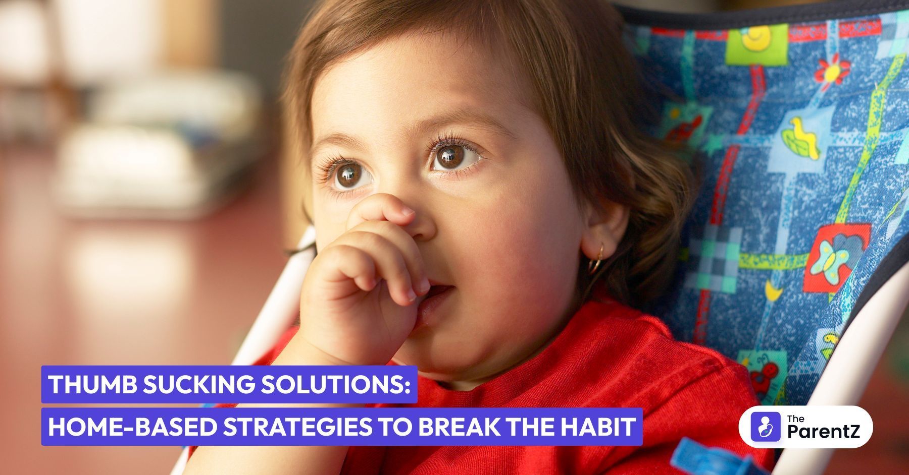 Thumb Sucking Solutions: Home-Based Strategies to Break the Habit