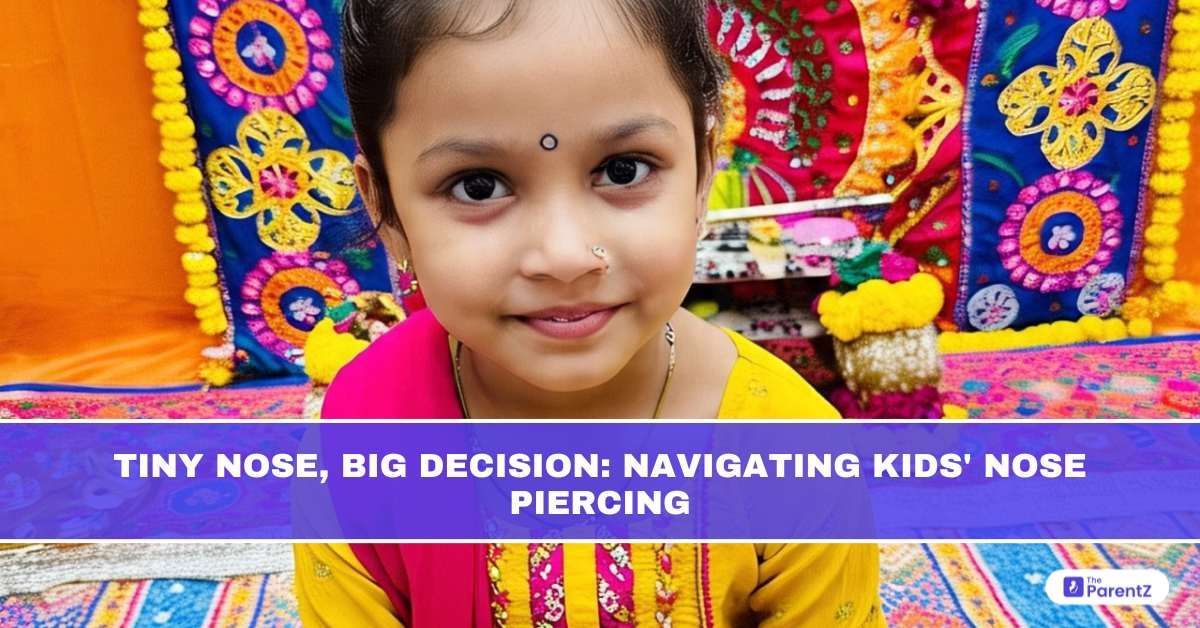 Tiny Nose, Big Decision: Navigating Kids' Nose Piercing