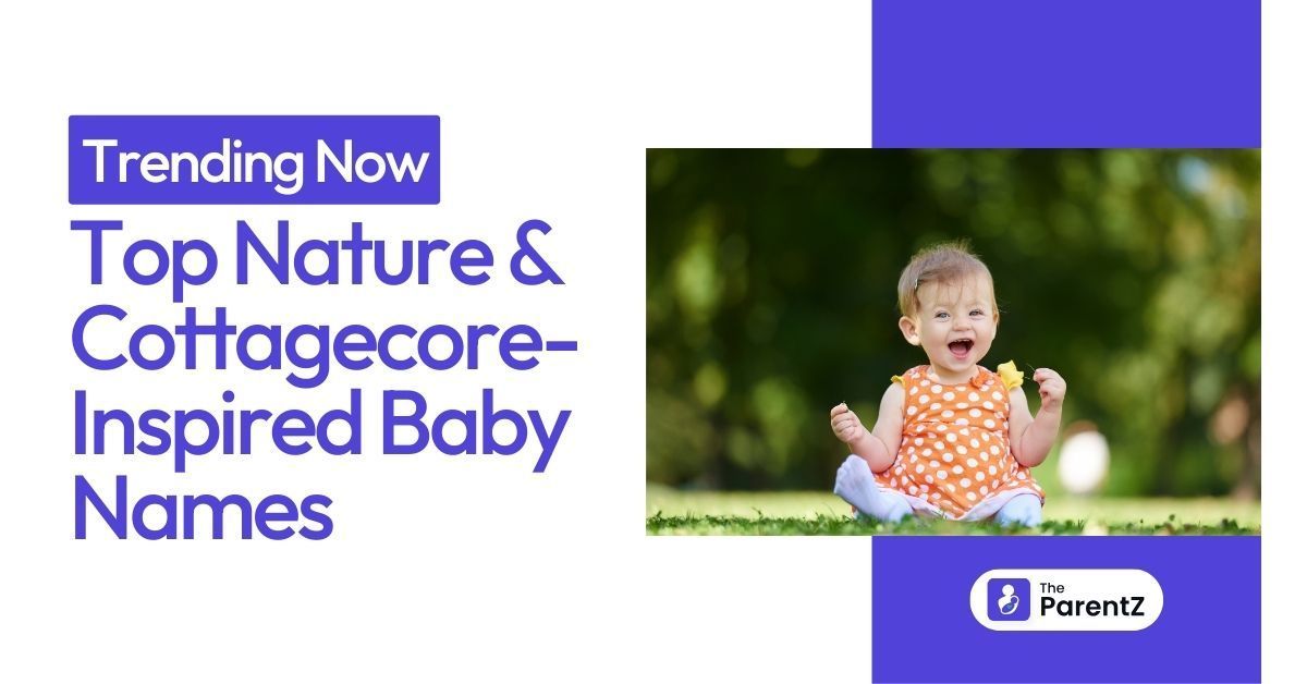 Trending Now: Top Nature and Cottagecore-Inspired Baby Names