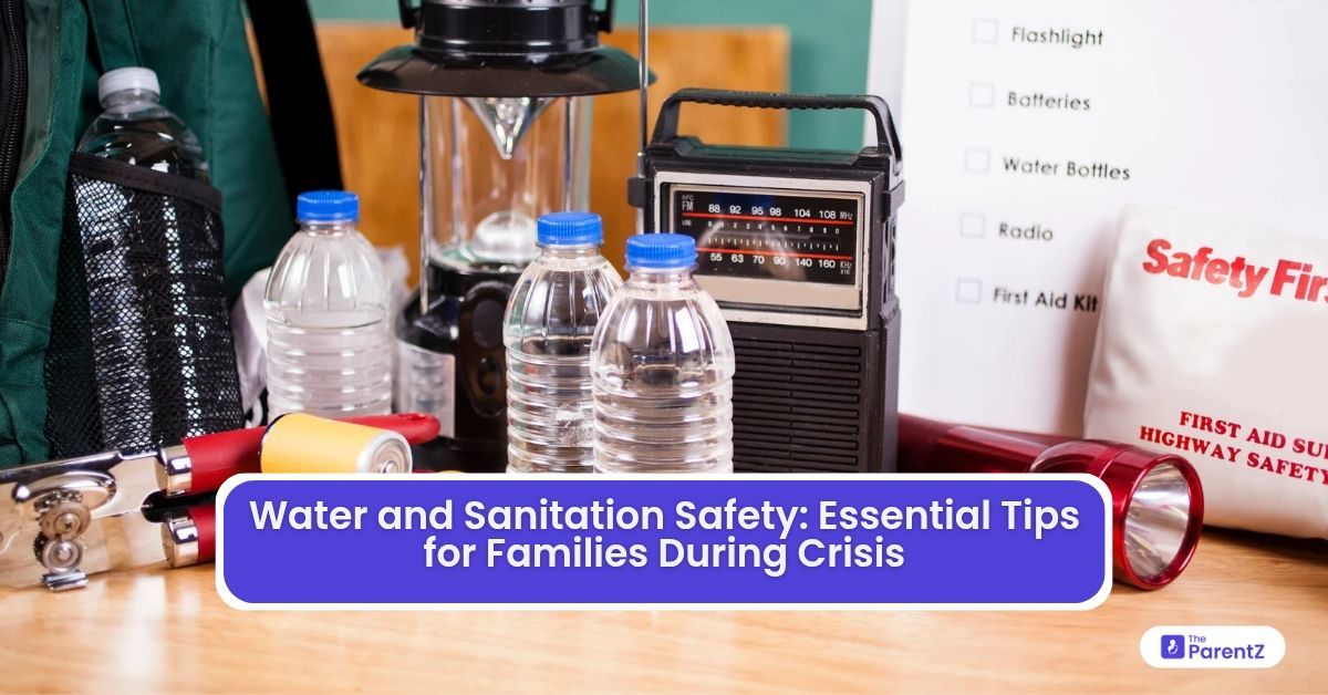 Water and Sanitation Safety: Essential Tips for Families During Crisis