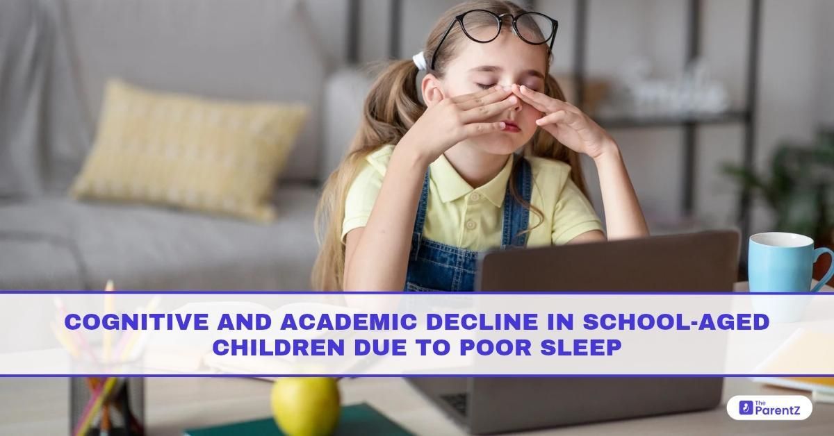 Cognitive and Academic Decline in School-Aged Children Due to Poor Sleep