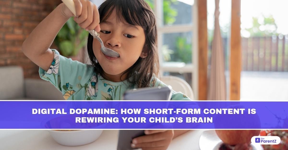 Digital Dopamine: How Short-Form Content Is Rewiring Your Child’s Brain