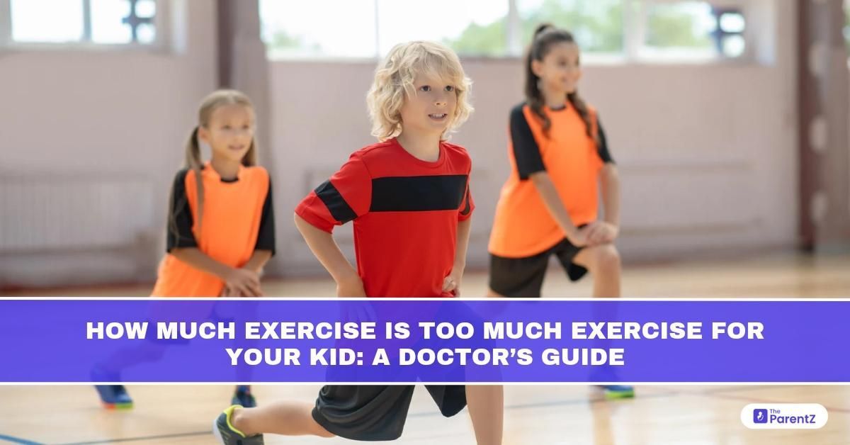 How Much Exercise Is Too Much for Your Kid: A Doctor’s Guide