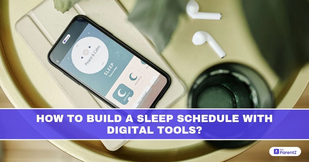 How to Build a Sleep Schedule with Digital Tools?