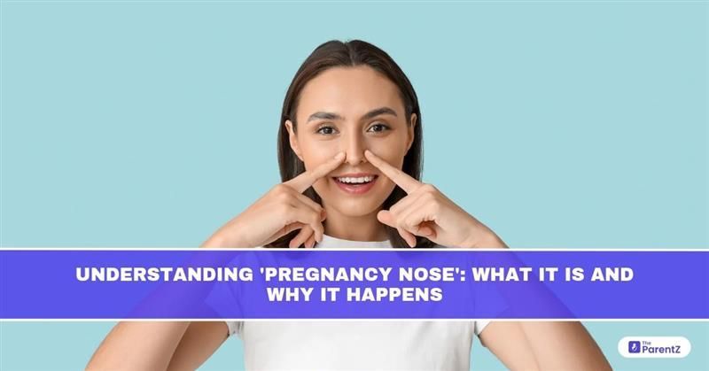 Understanding ‘Pregnancy Nose’: What It Is and Why It Happens