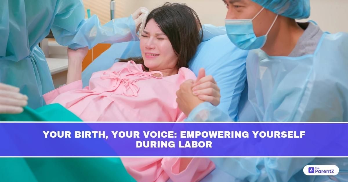 Your Birth, Your Voice: Empowering Yourself During Labor
