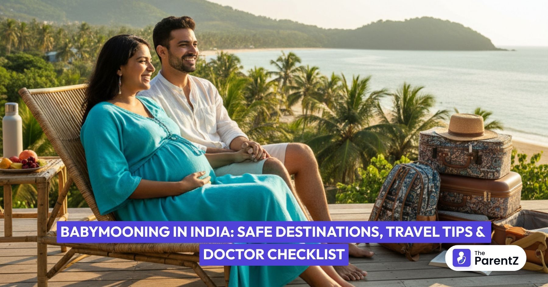 Babymooning in India: Safe Destinations & Tips