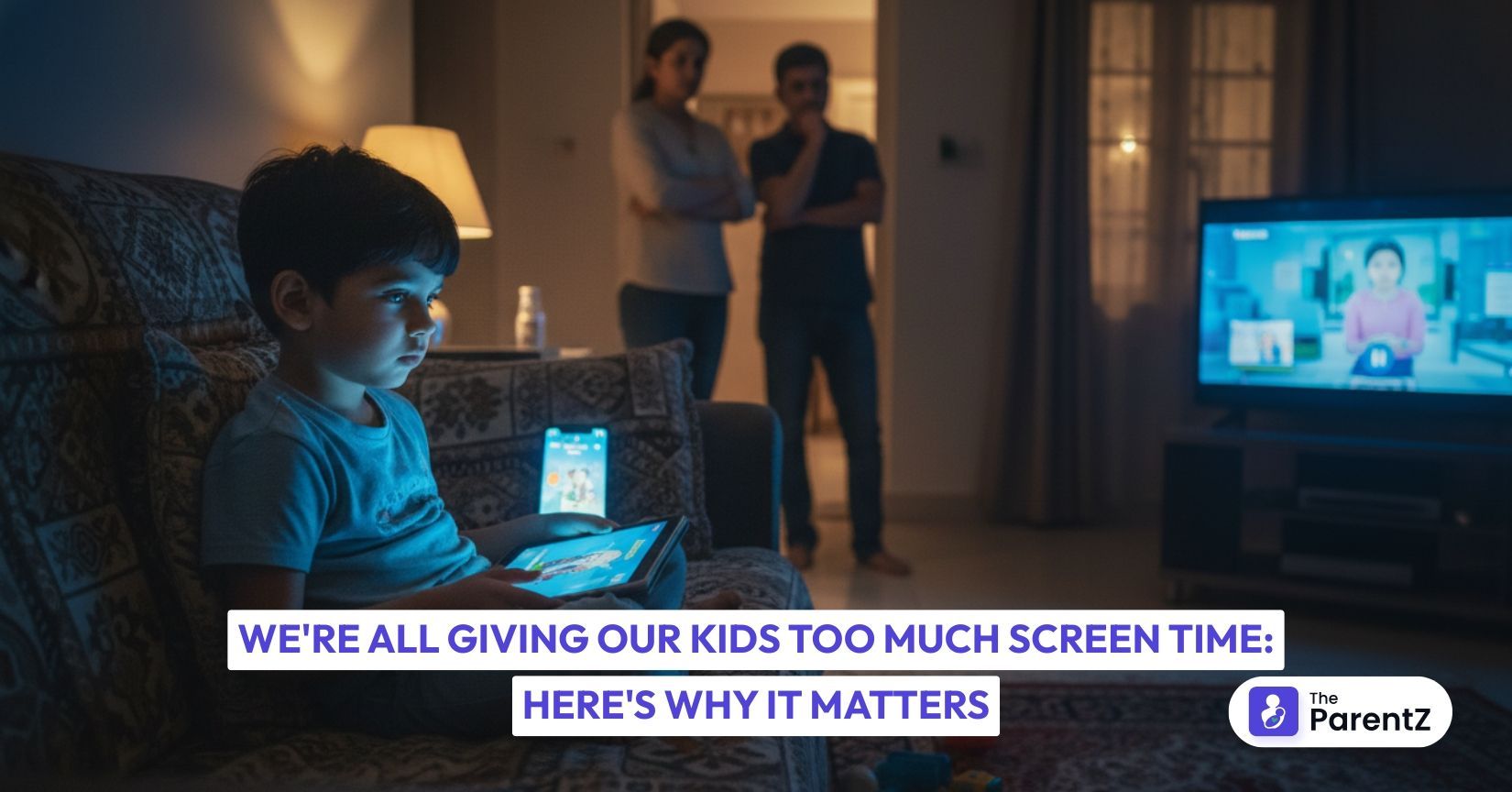 We're All Giving Our Kids Too Much Screen Time: Here's Why It Matters