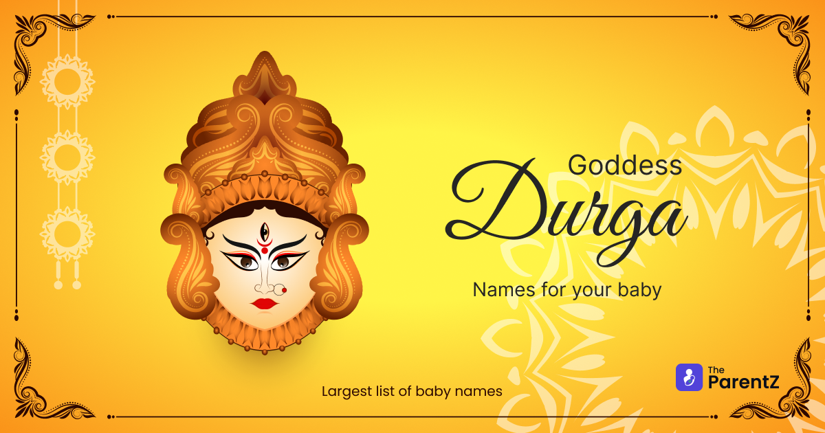 12 Names Inspired by Hindu Goddess Durga for your baby Boy with meanings