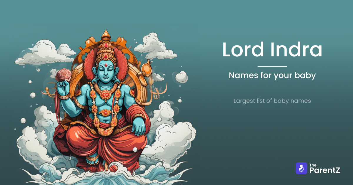 61 Names Inspired by Hindu Lord Indra for your baby with meanings | The ...